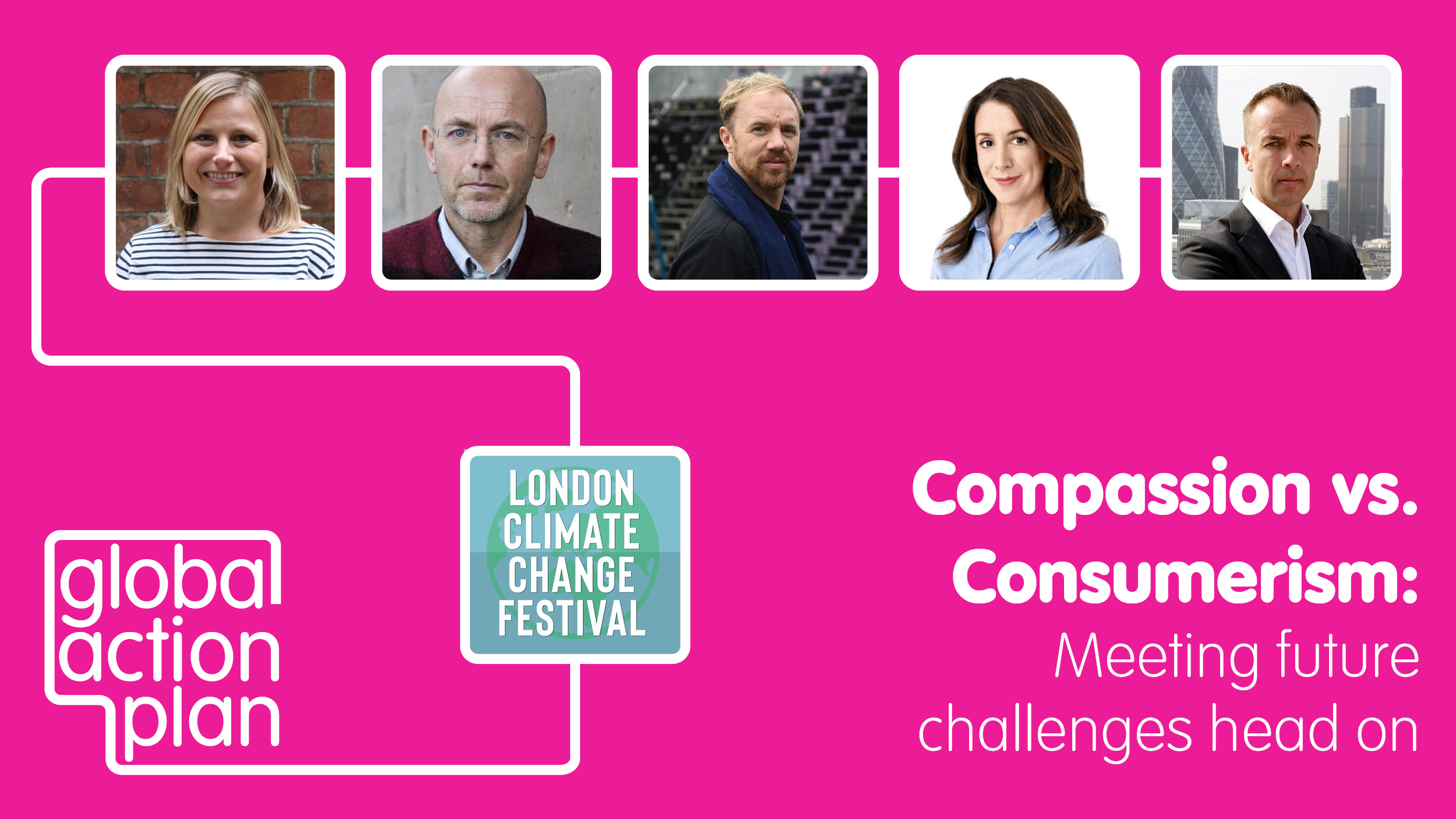 Compassion versus Consumerism – London Climate Change Festival
